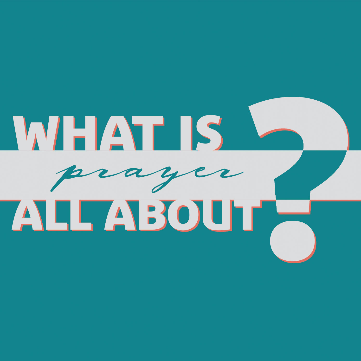 What is it all About (Part 6 – Prayer & Bible Study) | Quest Church of ...
