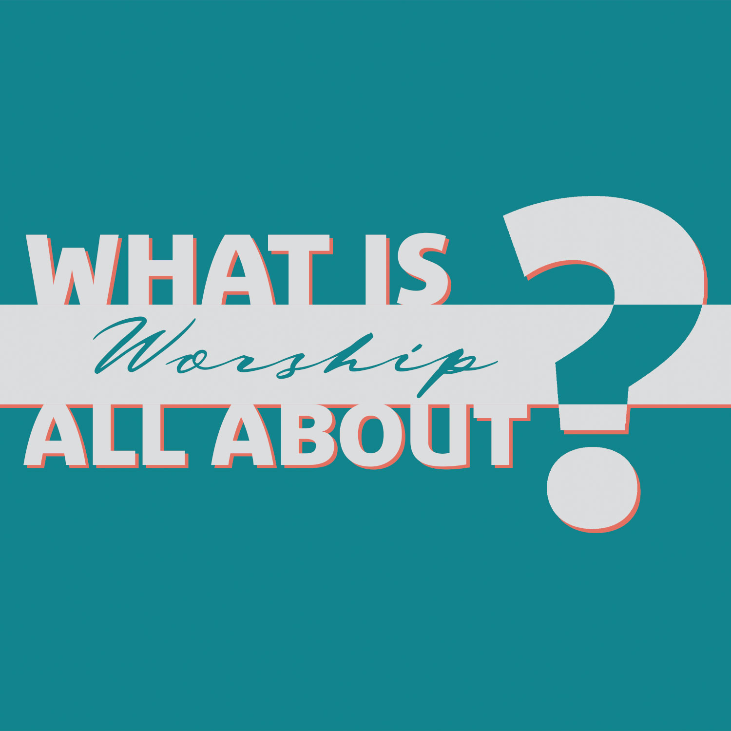 What is it all About? (Part 2 – Worship) | Quest Church of St. Louis